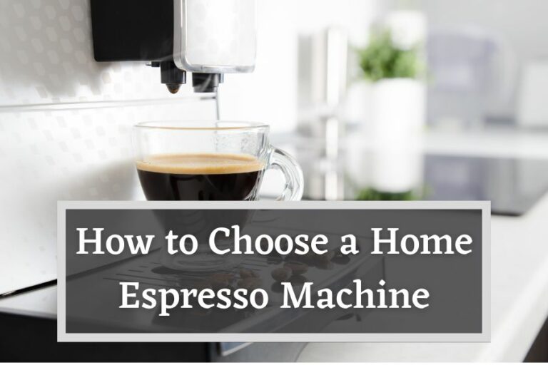 How to Choose a Home Espresso Machine - 5 Important Considerations